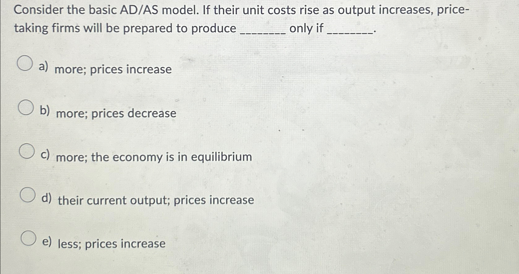 Solved Consider the basic AD/AS model. If their unit costs | Chegg.com
