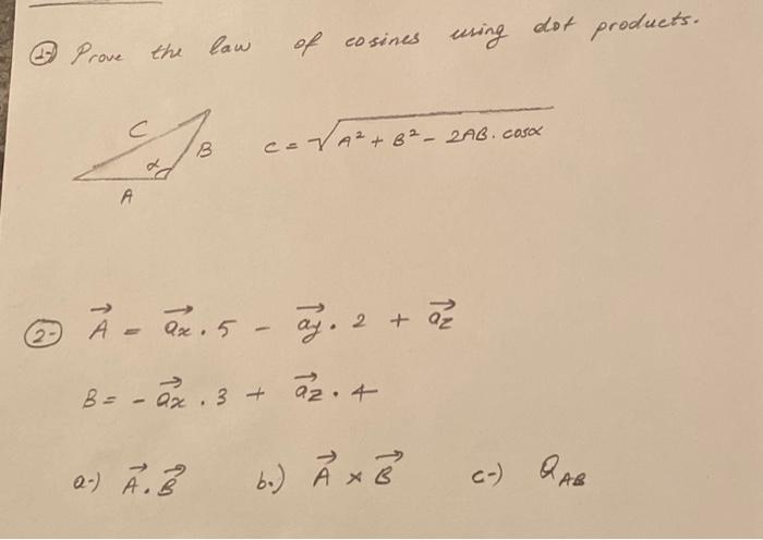 Solved (4) Prove the law of cosines using dot products. | Chegg.com