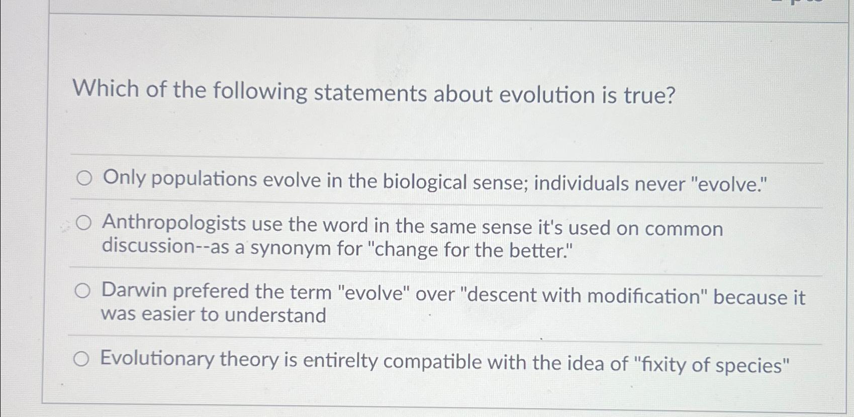 Solved Which of the following statements about evolution is | Chegg.com
