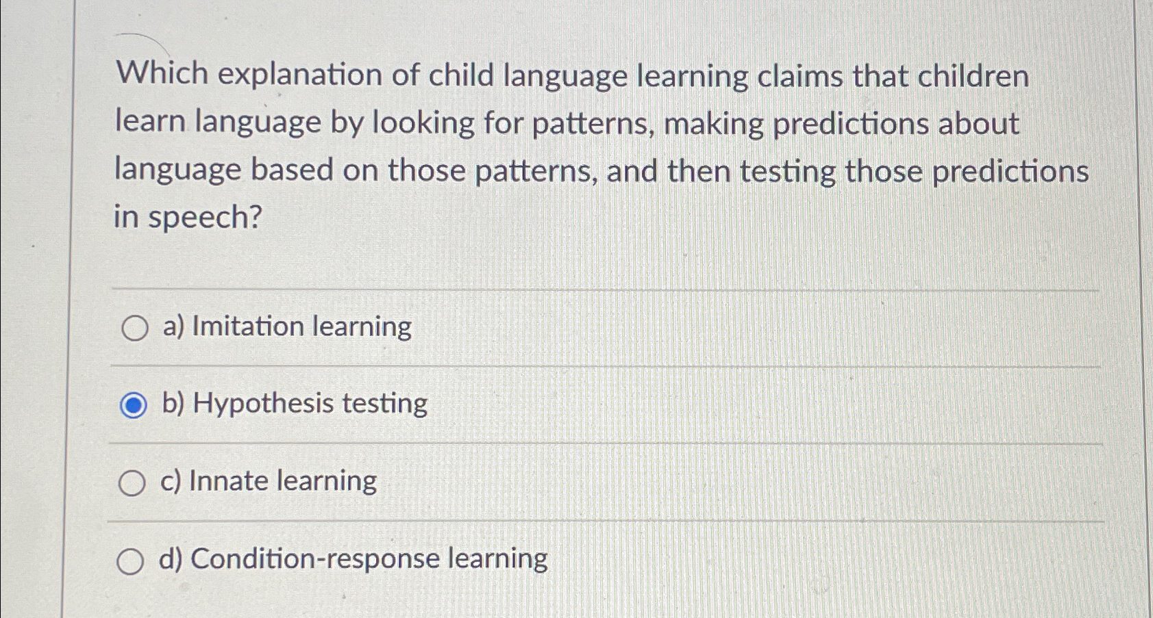Solved Which explanation of child language learning claims | Chegg.com