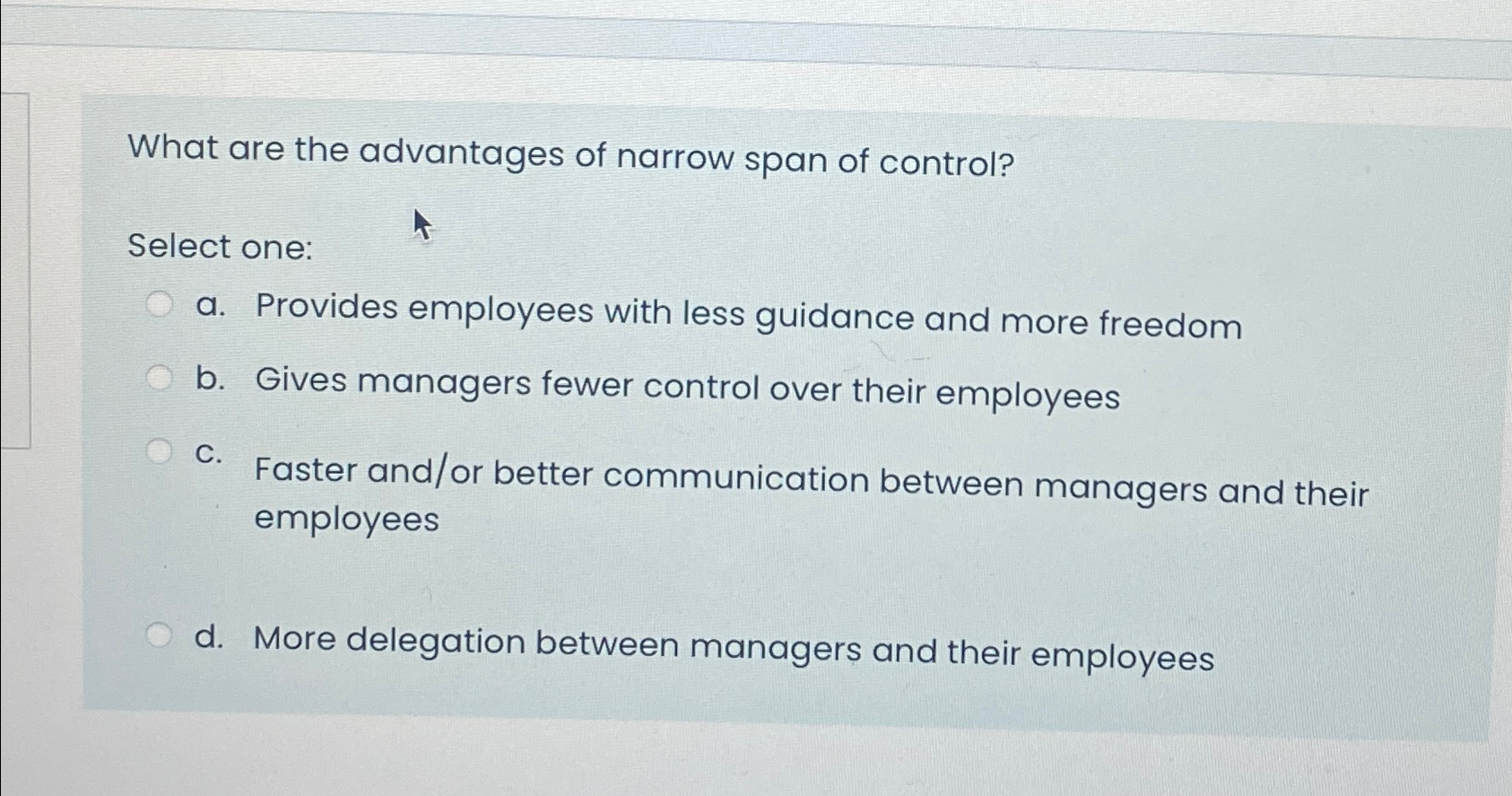 Solved What are the advantages of narrow span of | Chegg.com