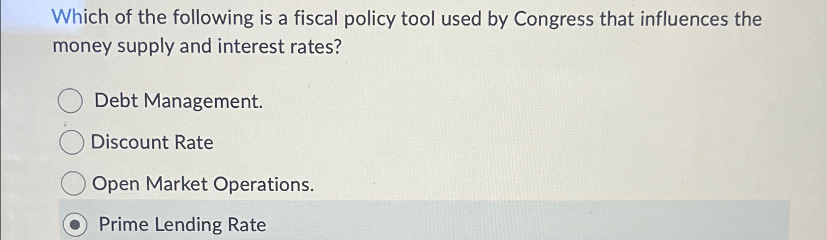 Solved Which of the following is a fiscal policy tool used | Chegg.com
