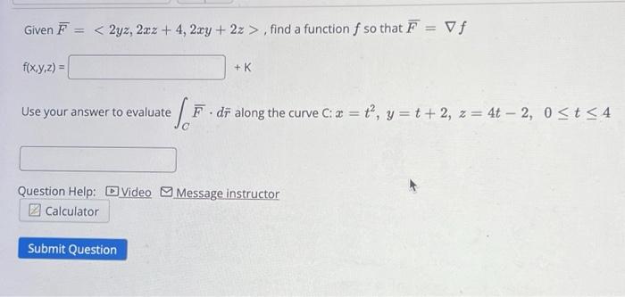 Solved Given Fˉ= 2yz,2xz+4,2xy+2z , find a function f so | Chegg.com