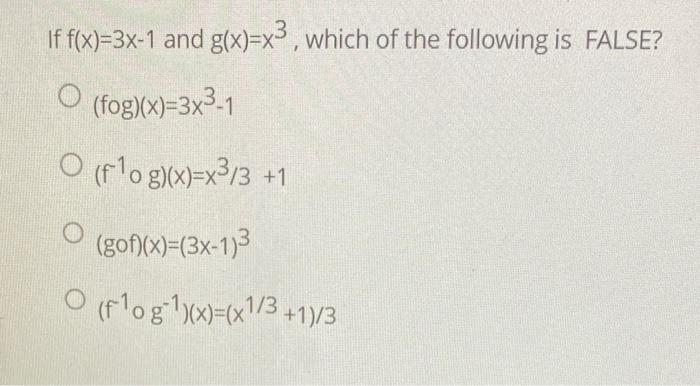 Solved If an=2n+(−8)nIf f(x)=3x−1 and g(x)=x3, which of the | Chegg.com
