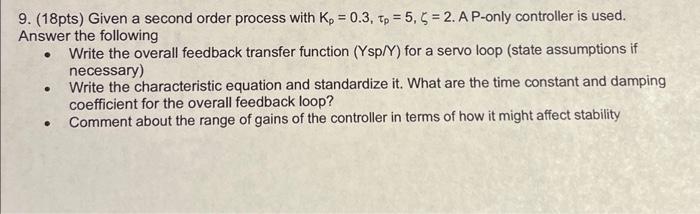 Solved 9. (18pts) Given a second order process with | Chegg.com