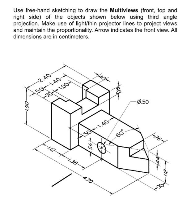 Solved Use free-hand sketching to draw the Multiviews | Chegg.com