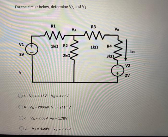 Solved For the circuit below, determine VA and VB. R1 R3 VA | Chegg.com
