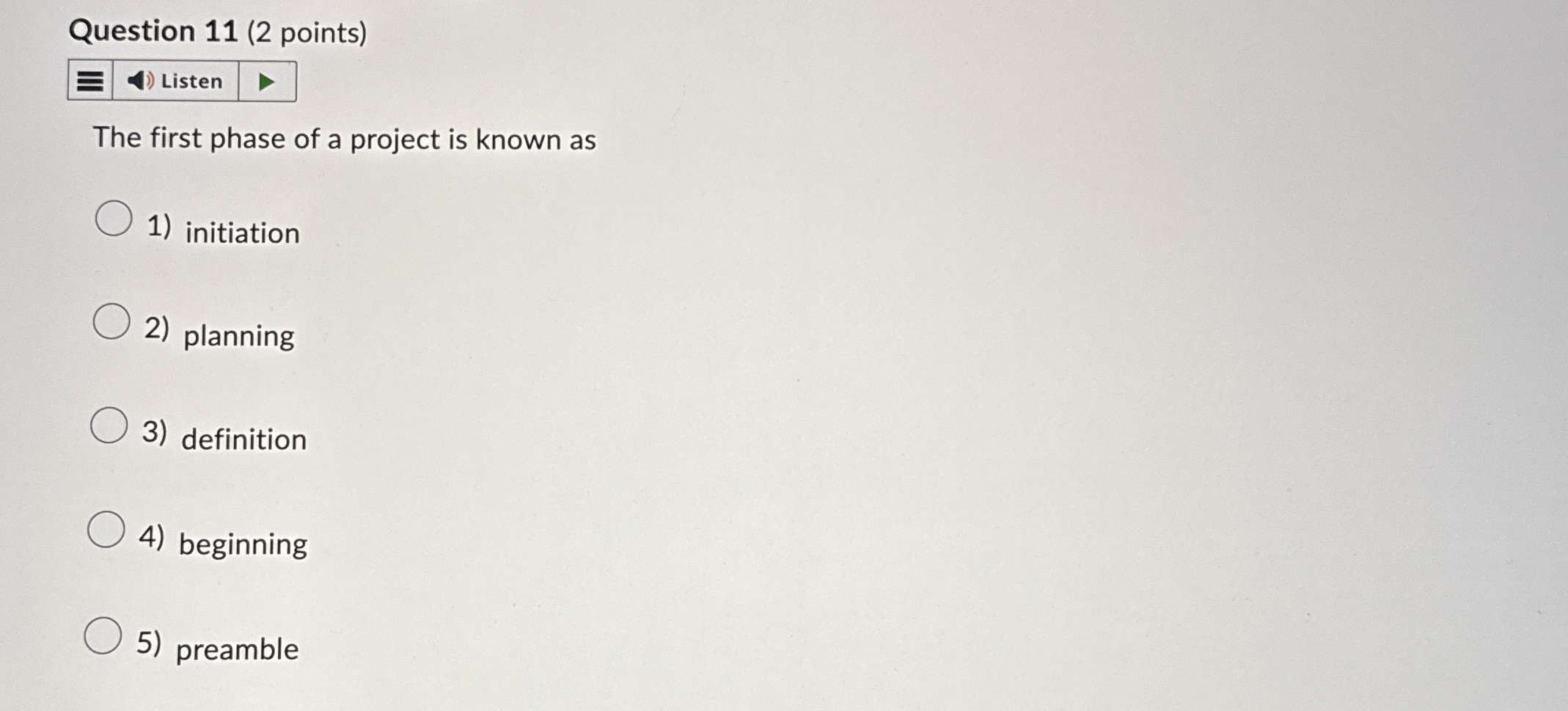 Solved Question 11 (2 points)ListenThe first phase of a | Chegg.com Solved Question 11 (2 points)ListenThe first phase of a | Chegg.com