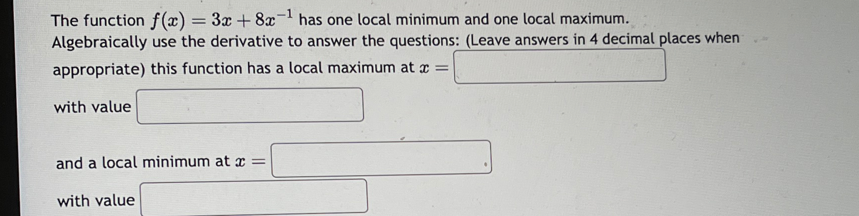 Solved The function f(x)=3x+8x-1 ﻿has one local minimum and | Chegg.com