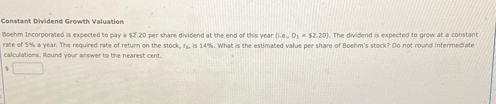 Solved Constant Dividend Growth ValuationBoehm Incorporated | Chegg.com