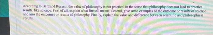 According to Bertrand Russell, the value of | Chegg.com