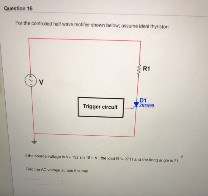 Solved Question 8 For the controlled half wave rectifier | Chegg.com