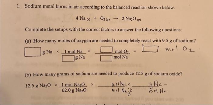Solved 1. Sodium metal burns in air according to the | Chegg.com
