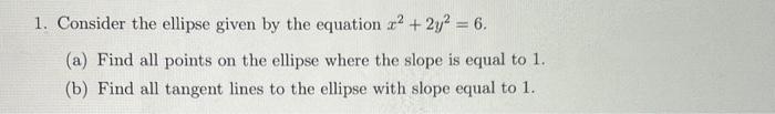 Solved 1. Consider the ellipse given by the equation | Chegg.com