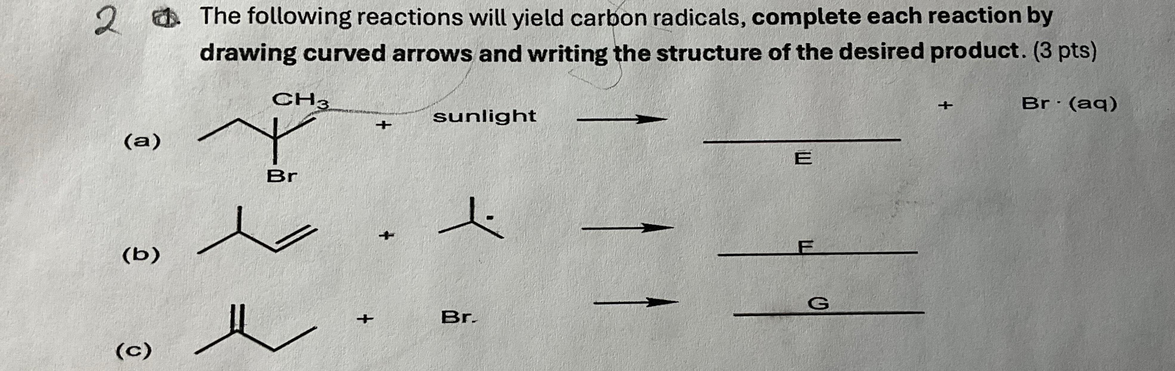 Solved The following reactions will yield carbon radicals, | Chegg.com