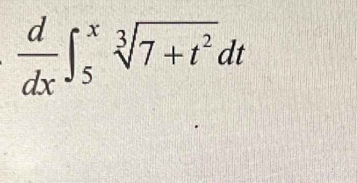 Solved dxd∫5x37+t2dt | Chegg.com
