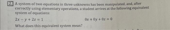 Solved A system of two equations in three unknowns has been | Chegg.com