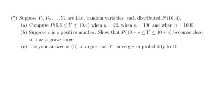Solved (7) Suppose Y1,Y2,…,Yn are i.i.d. random variables, | Chegg.com
