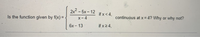 Solved 2x² - 5x-12 X-4 if x