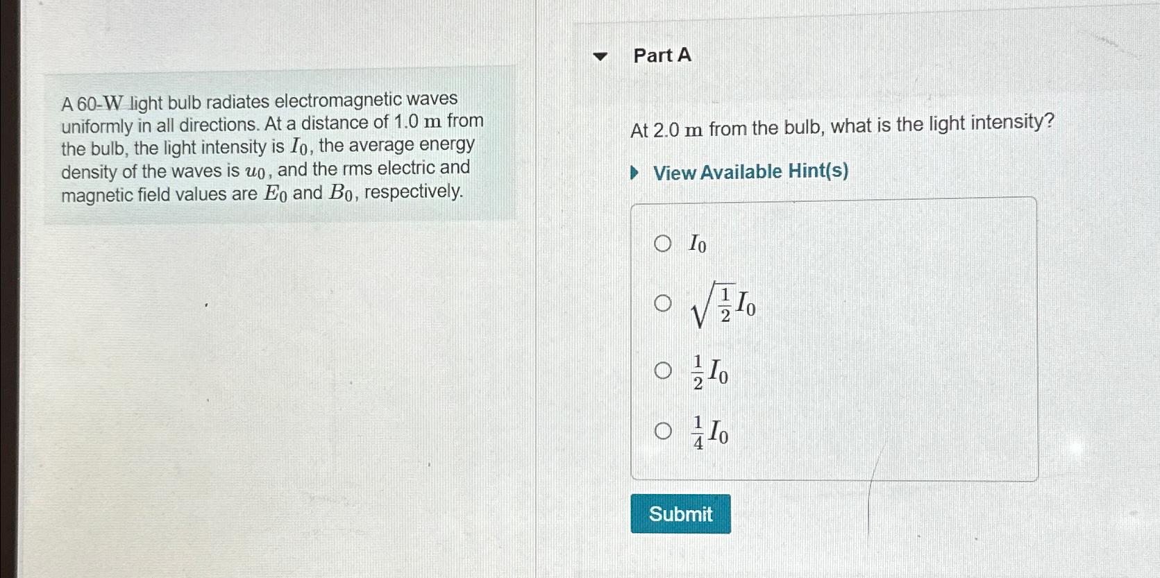 Solved Part A\\nA 60 -W light bulb radiates electromagnetic | Chegg.com