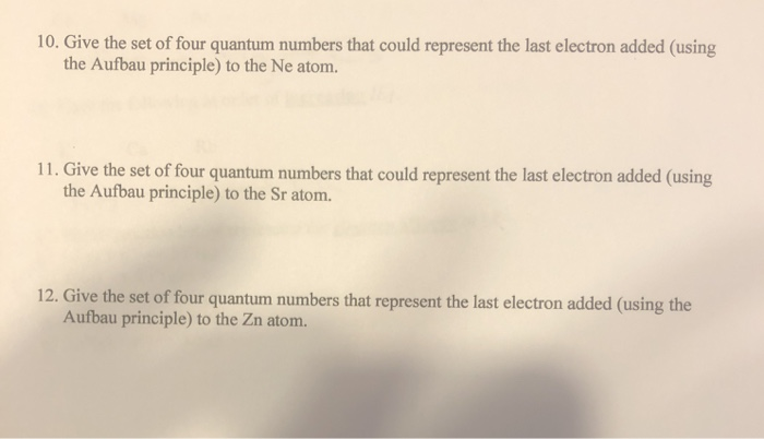 Solved 10. Give the set of four quantum numbers that could | Chegg.com