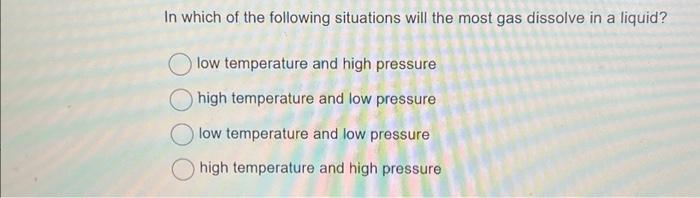 In which of the following situations will the most | Chegg.com