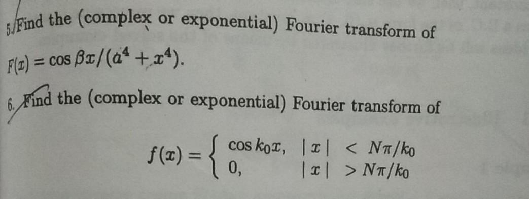 Solved 5/Find the complex or exponential) Fourier transform | Chegg.com
