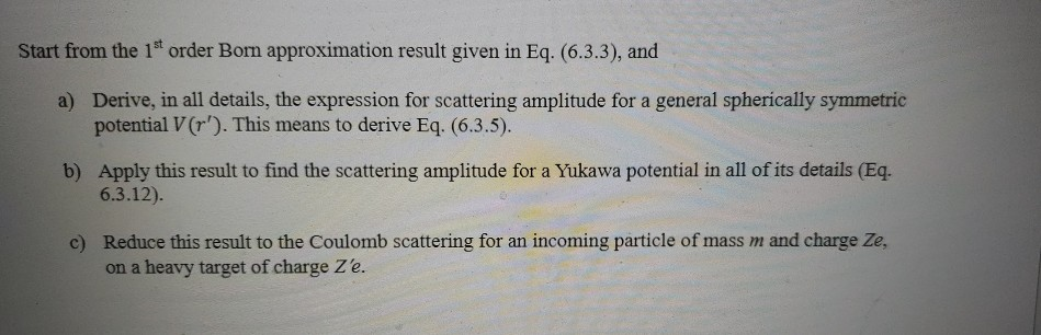 Solved Start from the 1st order Born approximation result | Chegg.com