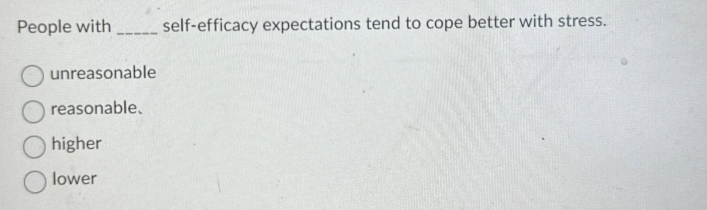 Solved People with ﻿self-efficacy expectations tend to | Chegg.com