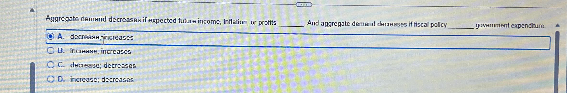 Solved Aggregate demand decreases if expected future income, | Chegg.com