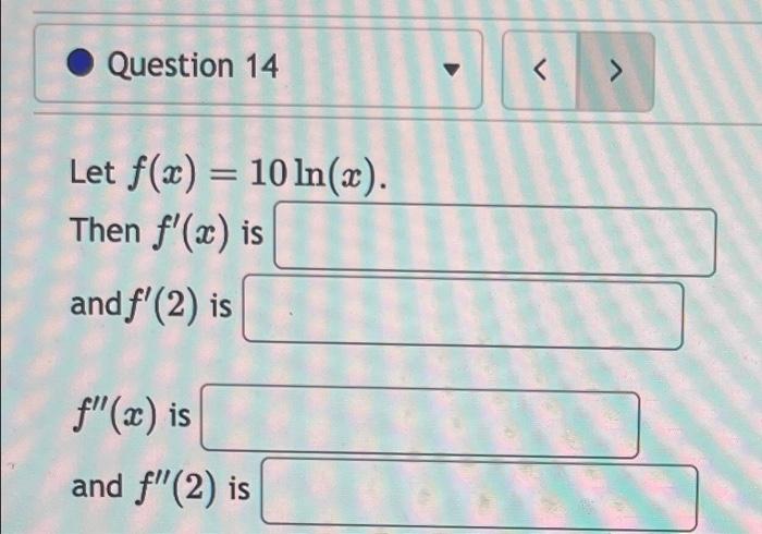 Solved If f(x)=4cos(5ln(x)) Find f′(2).f(x)=−5ln(4x)Let | Chegg.com