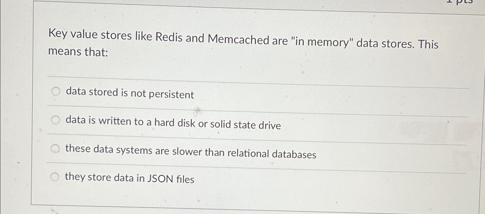 Solved Key value stores like Redis and Memcached are "in | Chegg.com