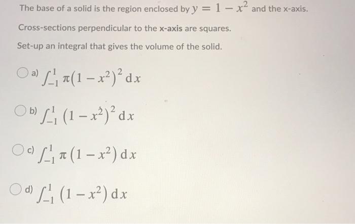 Solved The base of a solid is the region enclosed by y = 1 - | Chegg.com