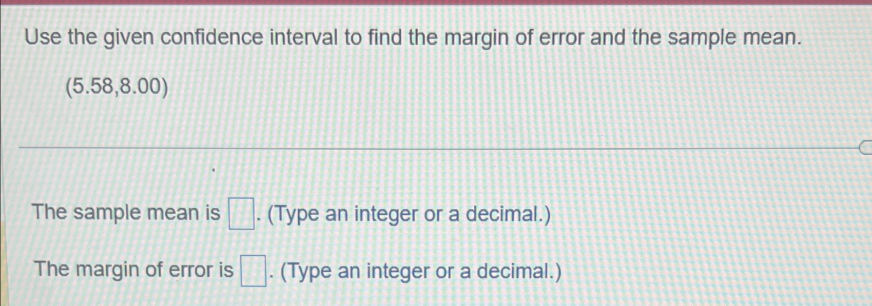 Solved Use the given confidence interval to find the margin | Chegg.com