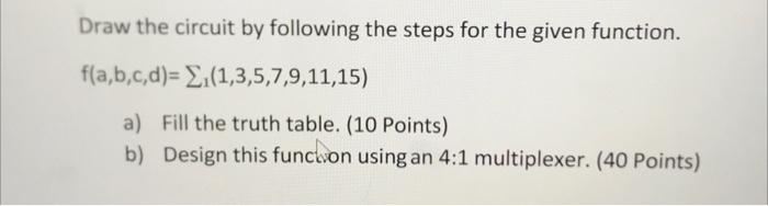 Solved Draw the circuit by following the steps for the given | Chegg.com