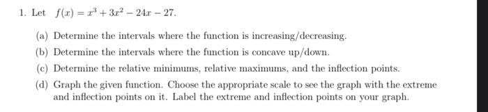 Solved 1. Let f(x)=x3+3x2−24x−27. (a) Determine the | Chegg.com
