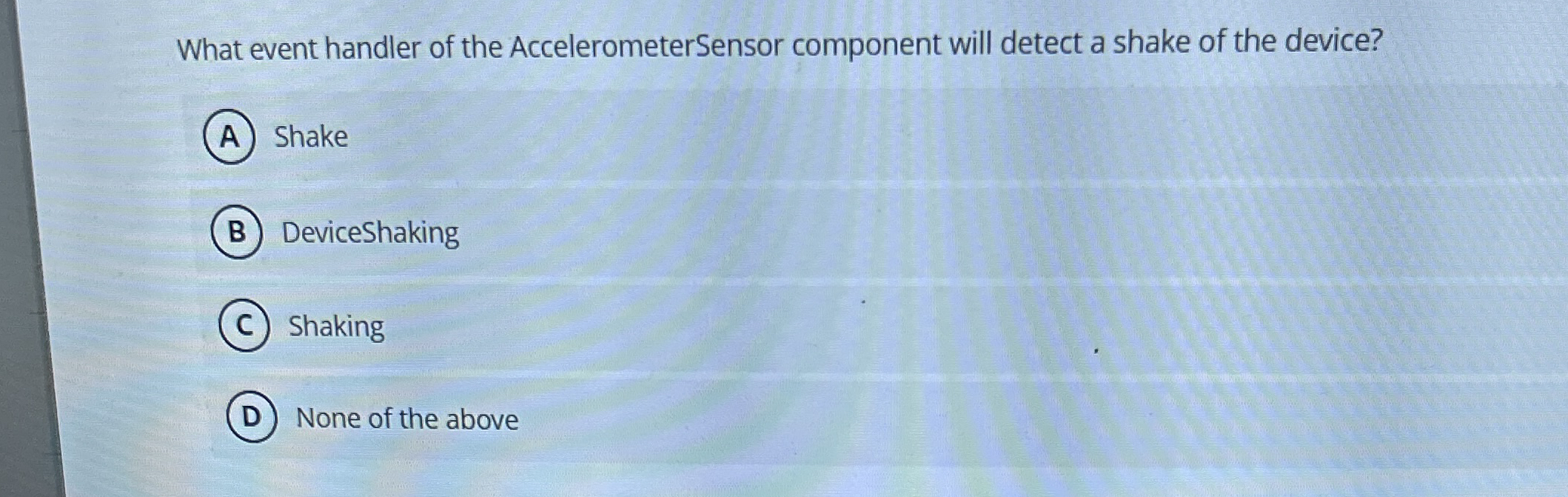 Solved What event handler of the AccelerometerSensor | Chegg.com