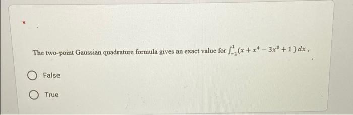 Solved The two-point Gaussian quadrature formula gives an | Chegg.com