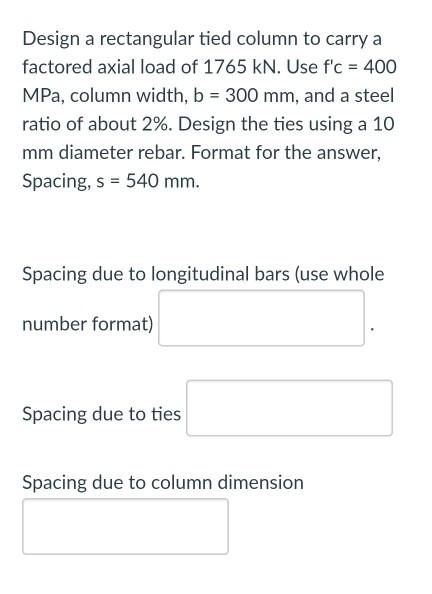 Solved Design a rectangular tied column to carry a factored | Chegg.com