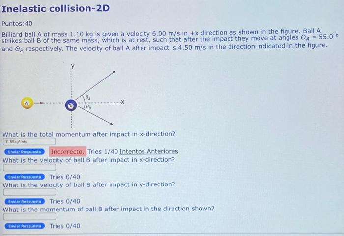 Solved Inelastic collision-2D Puntos:40 Billiard ball A of | Chegg.com