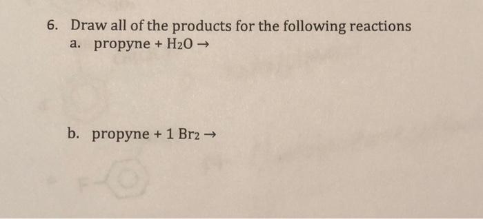Solved 6. Draw all of the products for the following | Chegg.com