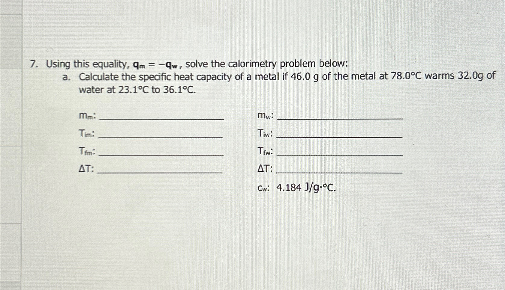 Solved Using this equality, qm=-qw, ﻿solve the calorimetry | Chegg.com