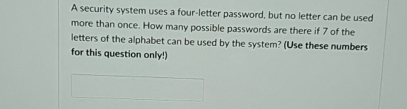 Solved A security system uses a four-letter password, but no | Chegg.com