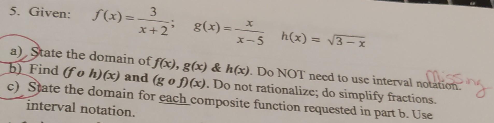 Solved 5. Given: f(x)=x+23;g(x)=x−5xh(x)=3−x a) State the | Chegg.com