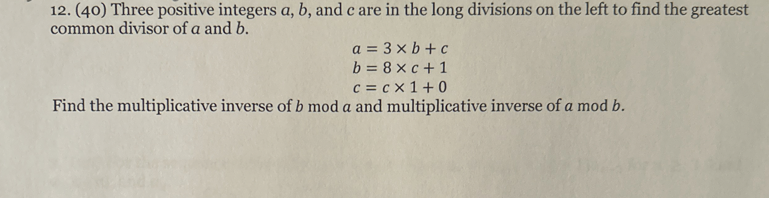 Solved (40) ﻿Three positive integers a,b, ﻿and c ﻿are in the | Chegg.com