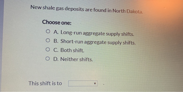 Solved New shale gas deposits are found in North Dakota. | Chegg.com