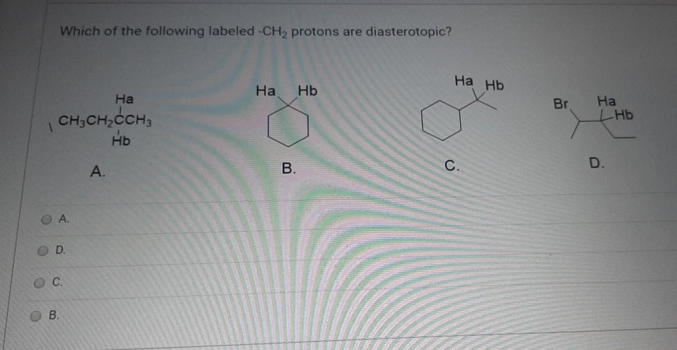 Solved Which of the following labeled -CH2 protons are | Chegg.com