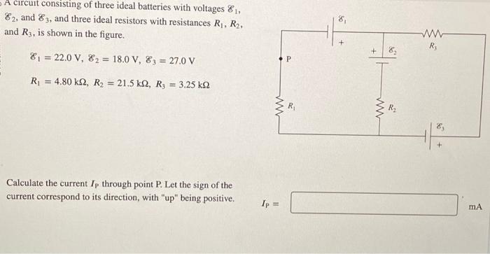 Solved A circuit consisting of three ideal batteries with | Chegg.com