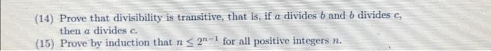 Solved (14) Prove that divisibility is transitive, that is, | Chegg.com