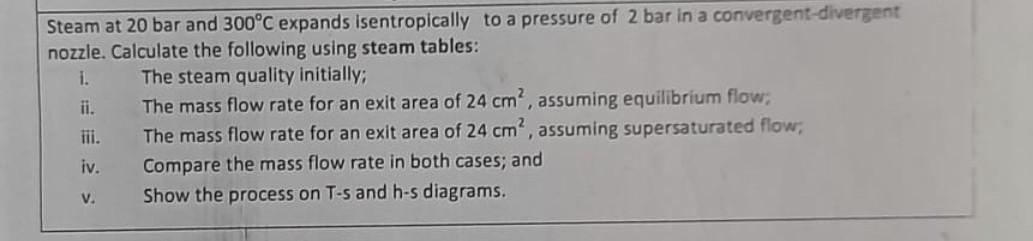 Solved Steam at 20 bar and \\( 300^{\\circ} \\mathrm{C} \\) | Chegg.com